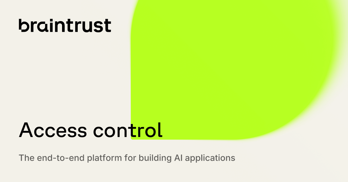 Access control - Docs - Braintrust